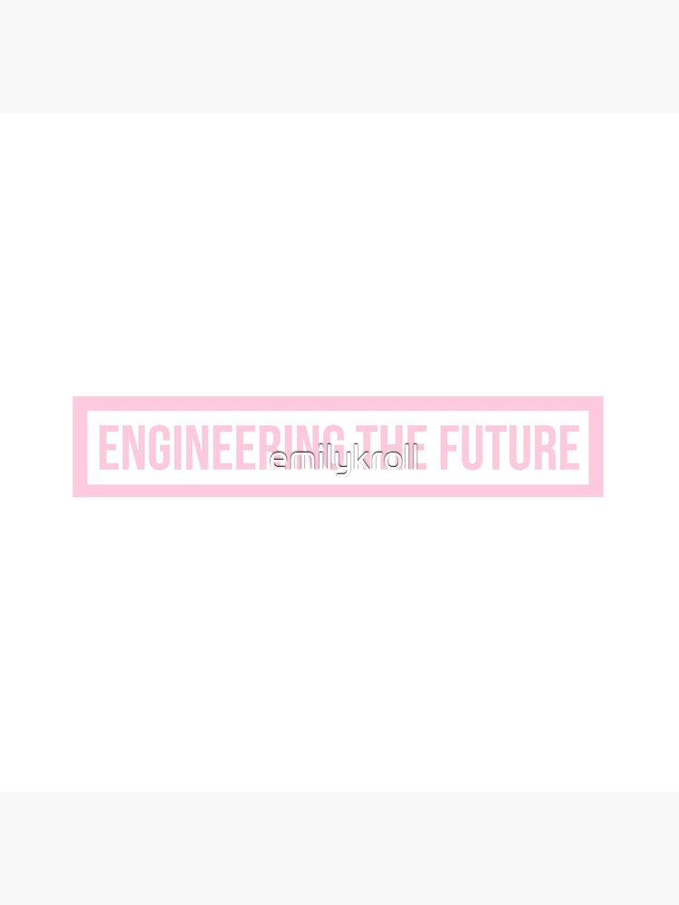 "Engineering the Future Pink" Poster by emilykroll | Redbubble