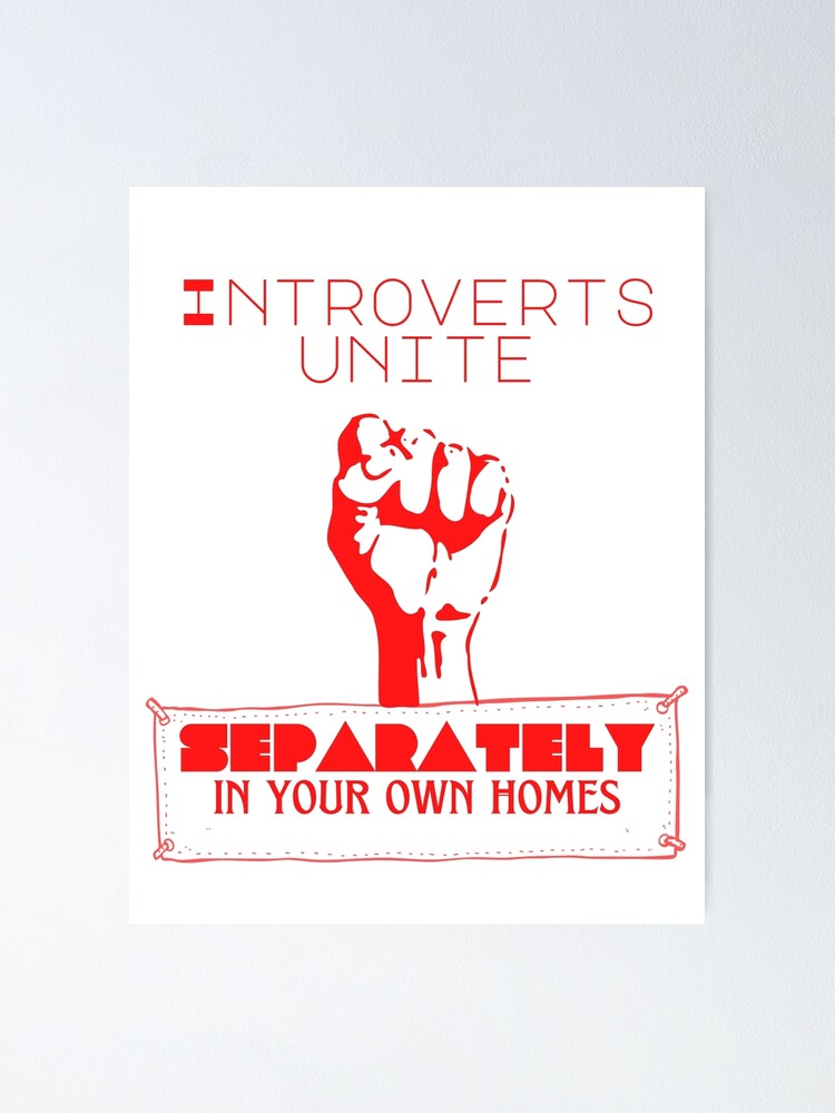 Introverts Unite Funny Joke Meme Poster For Sale By Acmcrandom