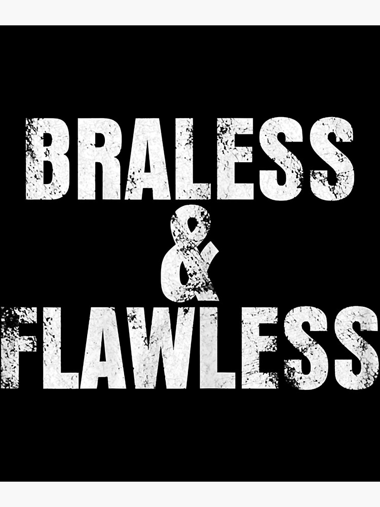 Womens Funny No Bra Club Feminist Braless And Flawless Boob Poster
