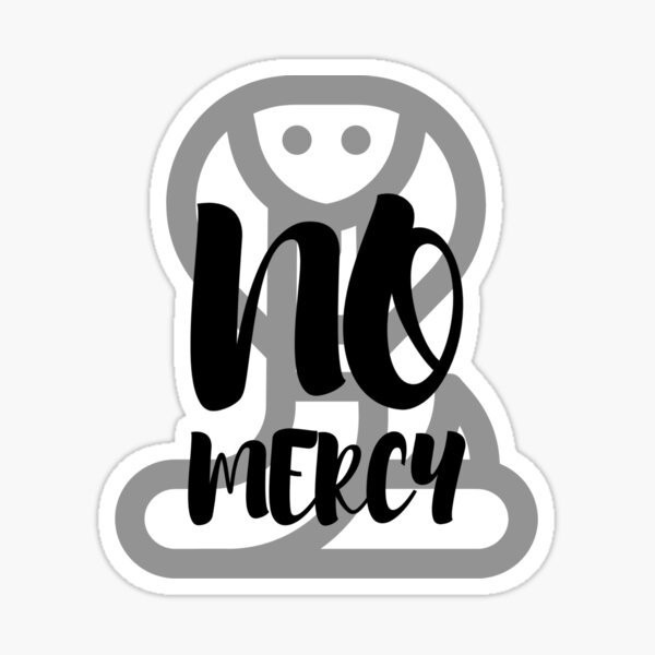 "No mercy" Sticker by EmuShopOff | Redbubble
