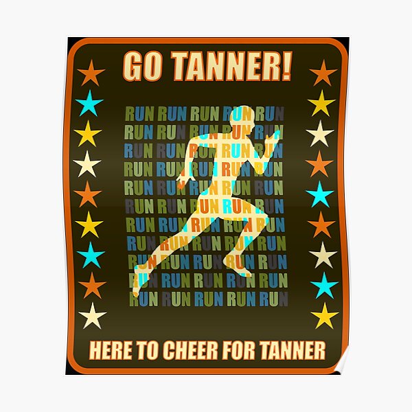 "Go Tanner Runner Support Fan Here to Cheer Favorite Athlete" Poster ...