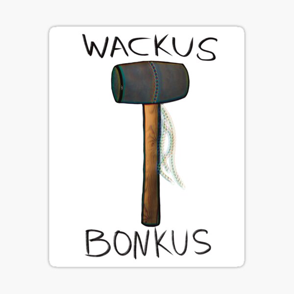 "Wackus Bonkus " Sticker by Madebyjadee | Redbubble