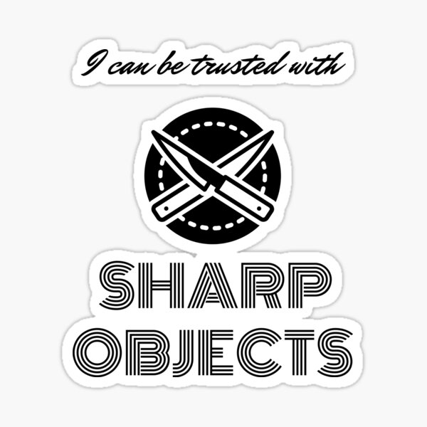 "Cute I can be trusted with sharp objects" Sticker for Sale by ...