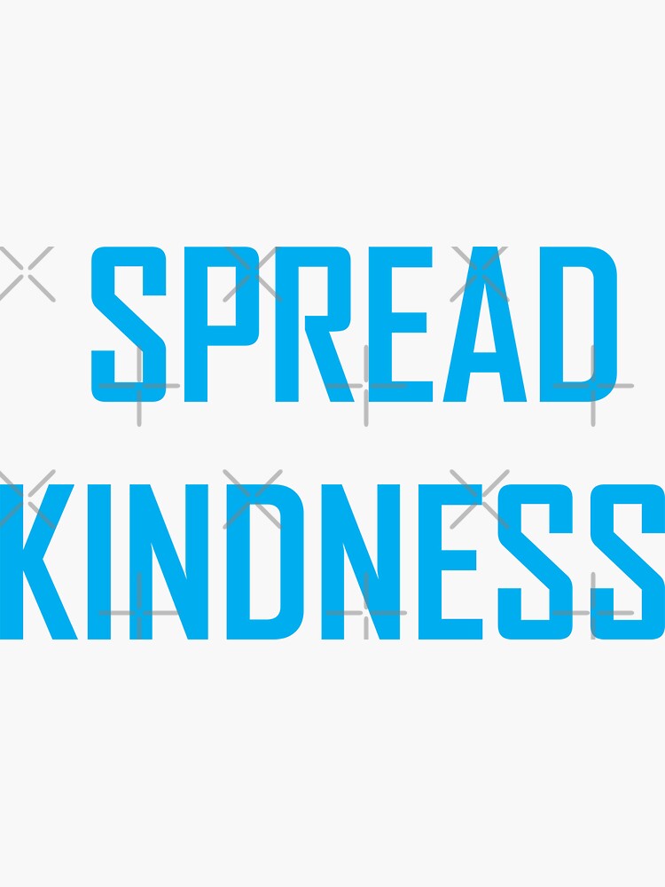 "Spread Kindness" Sticker by jain-ravi002 | Redbubble