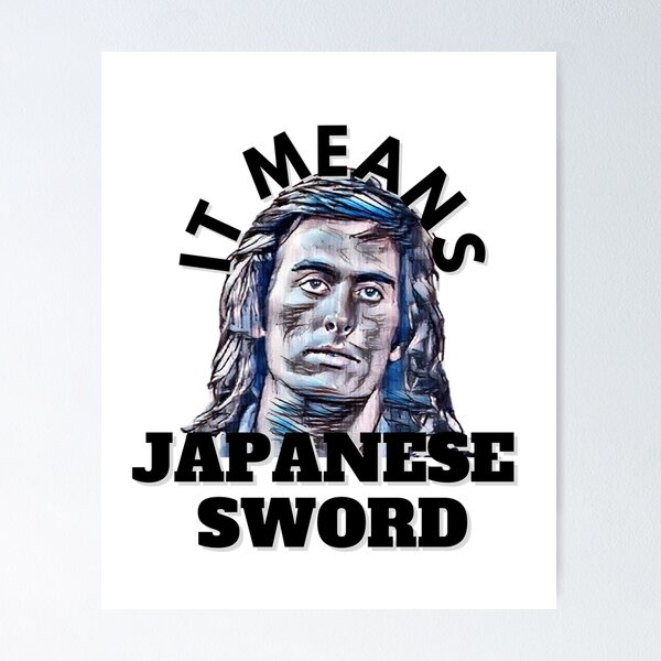 "Samurai Cop Quote - It means Japanese Sword" Poster for Sale by ...