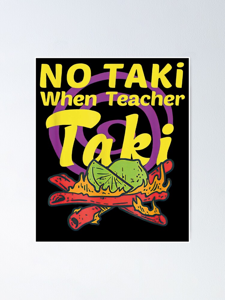 "No Taki When Teacher Taki Cute Education Classroom Student " Poster ...