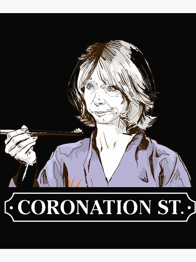 "Coronation Street; Corrie! " Poster for Sale by digitalcorpsez | Redbubble