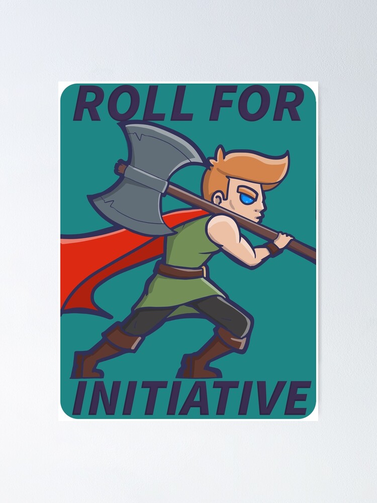 "roll for initiative D&D" Poster for Sale by DNDComic | Redbubble