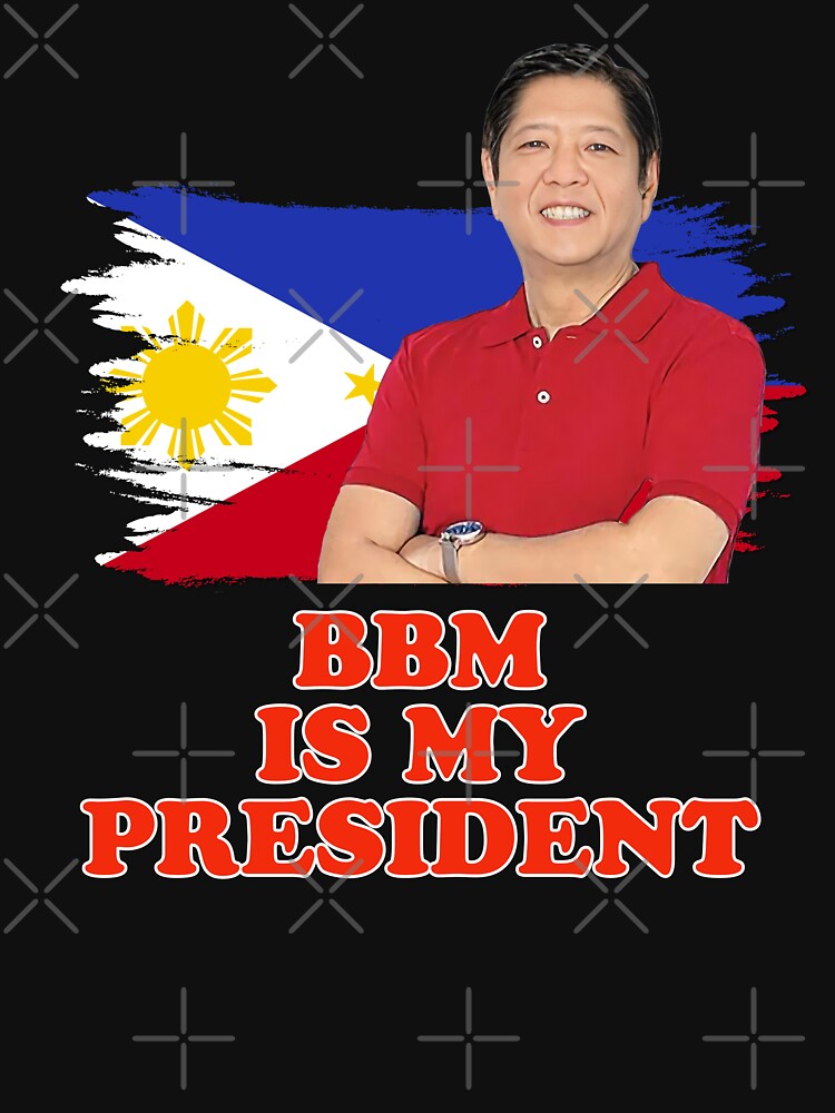 " BBM Is My President. BongBong Marcos For Philippine President 2022 ...