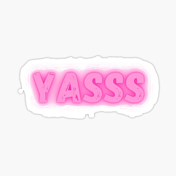 "Yasss slang 2022" Sticker for Sale by MgMsShop | Redbubble