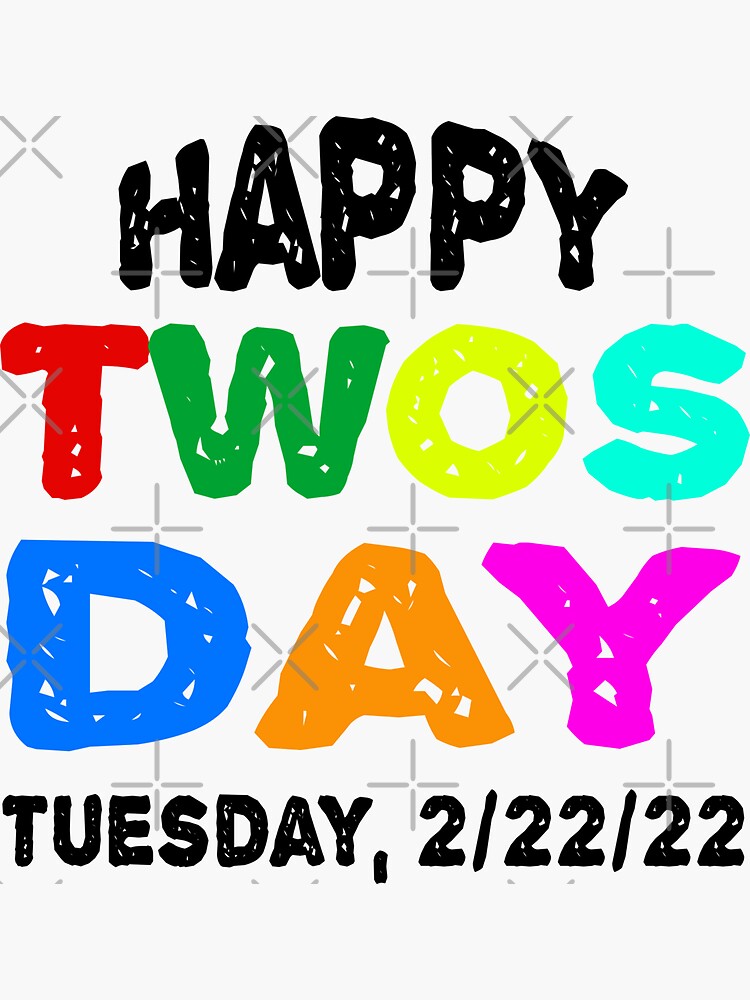"Happy Twosday Tuesday February 22nd 2022, Funny 2/22/22, Numerologists ...