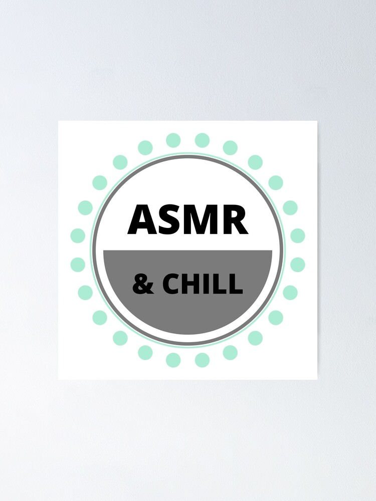 "ASMR & CHILL" Poster for Sale by ASMRshop | Redbubble