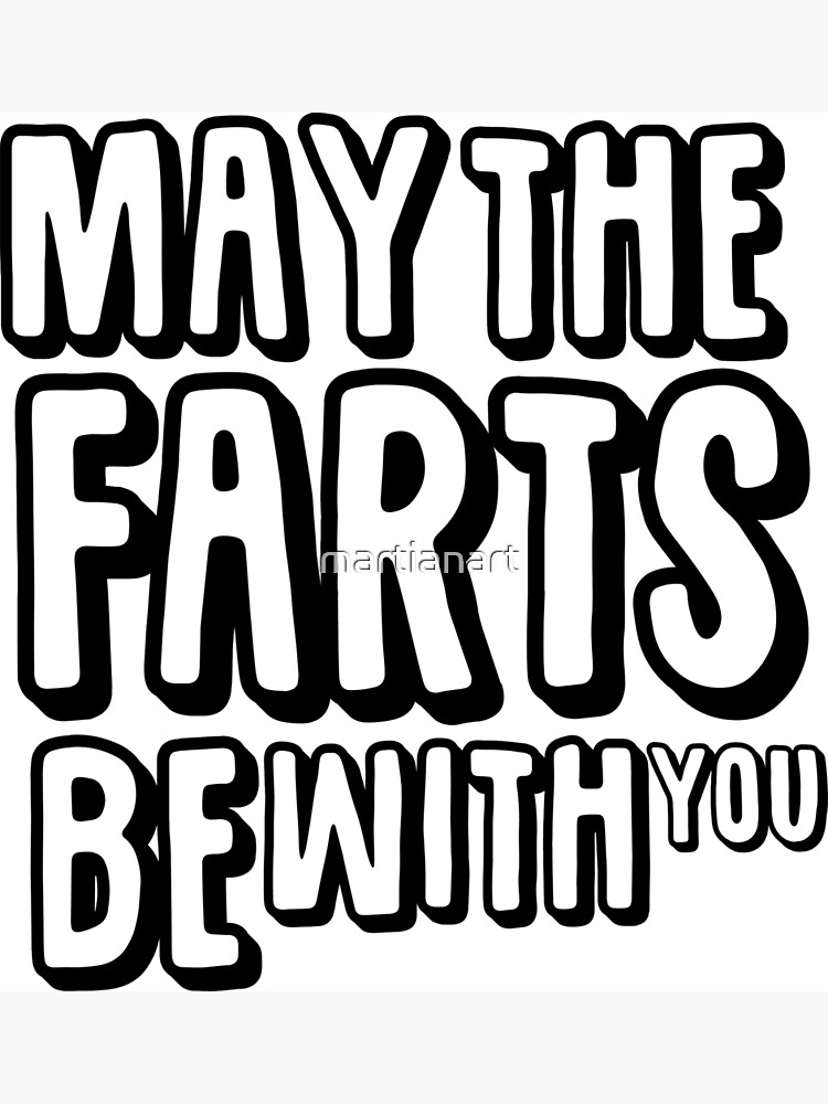 "May The Farts Be With You - SW Parody" Art Print for Sale by ...