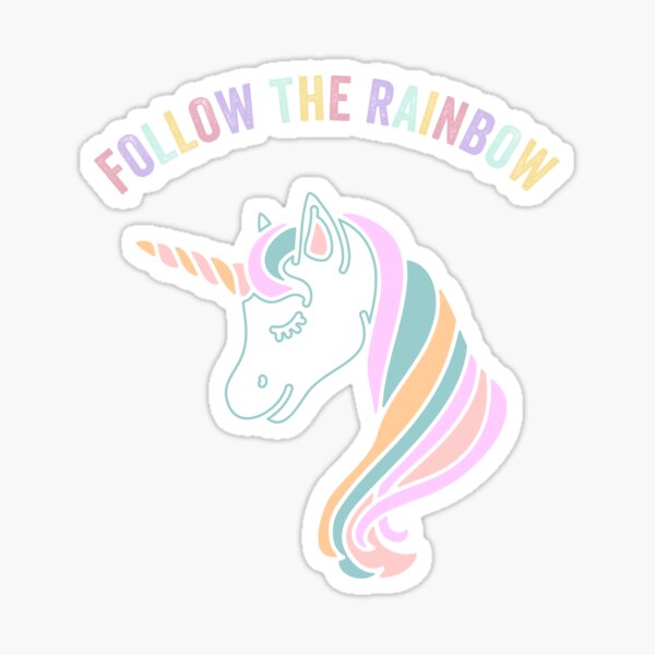 "Follow the Rainbow Unicorn Design" Sticker by Bloomartdesigns | Redbubble