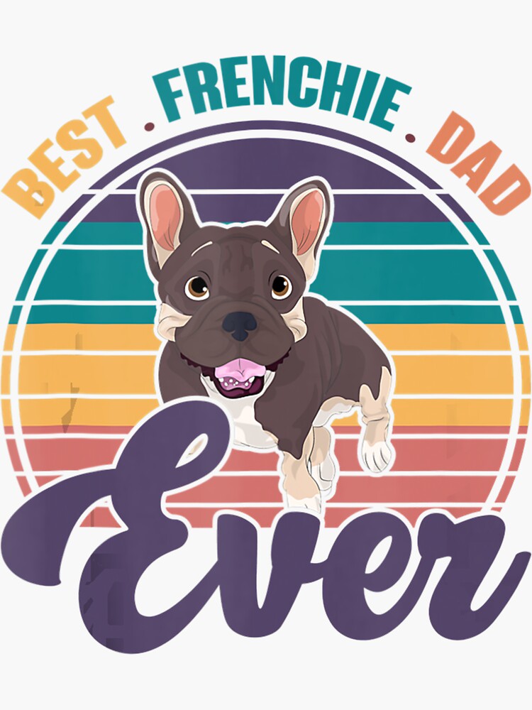 "Cute Dog Daddy Best Frenchie Dad Ever Retro French Bulldog Tank Top ...