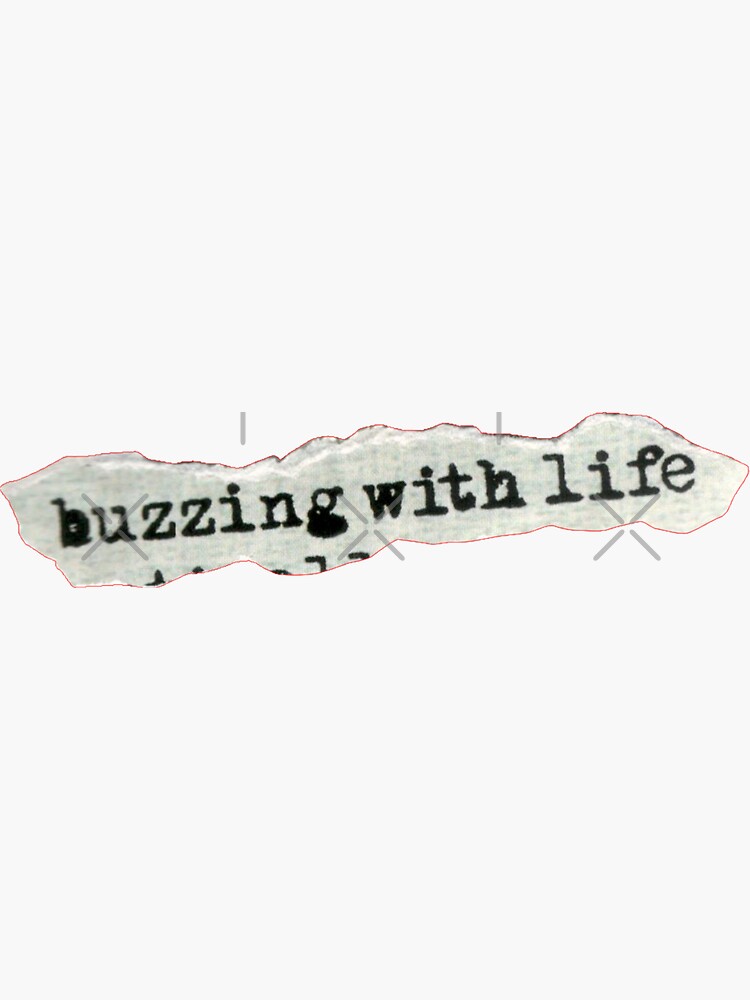 "Buzzing with life" Sticker for Sale by O-NEE-SAN001 | Redbubble