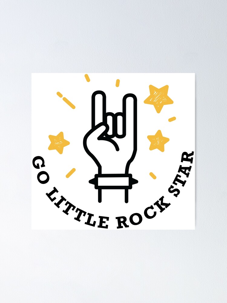 "Go Little Rockstar" Poster for Sale by domibogi | Redbubble