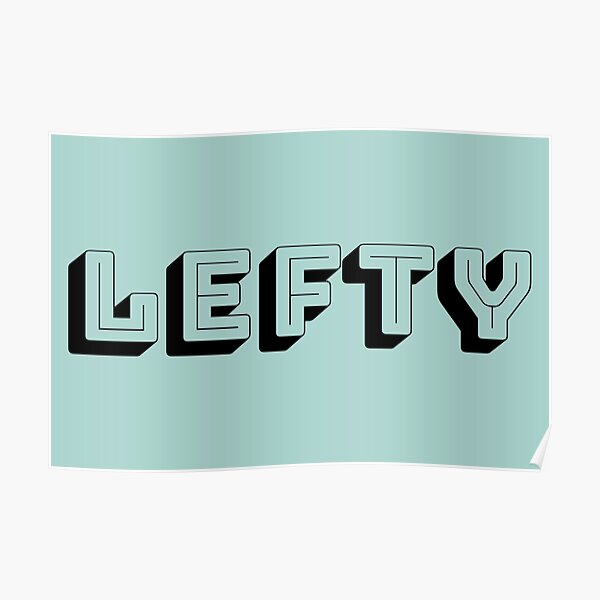 "lefty" Poster for Sale by urbangrammar | Redbubble