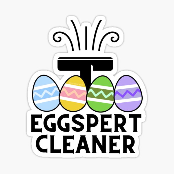 "Eggspert Cleaner Cleaning Lady Easter Housekeeping Janitor" Sticker ...