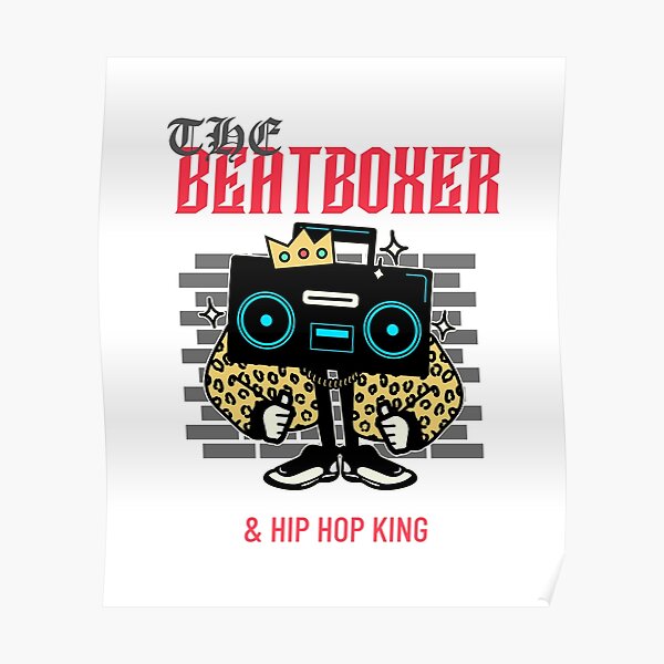 "The Beatboxer and hiop hop king streetwear" Poster by deluxis | Redbubble
