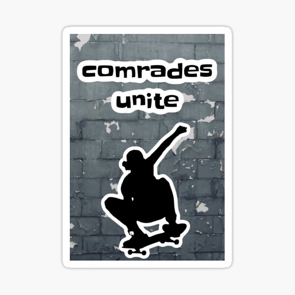"comrades unite" Sticker by urbangrammar | Redbubble
