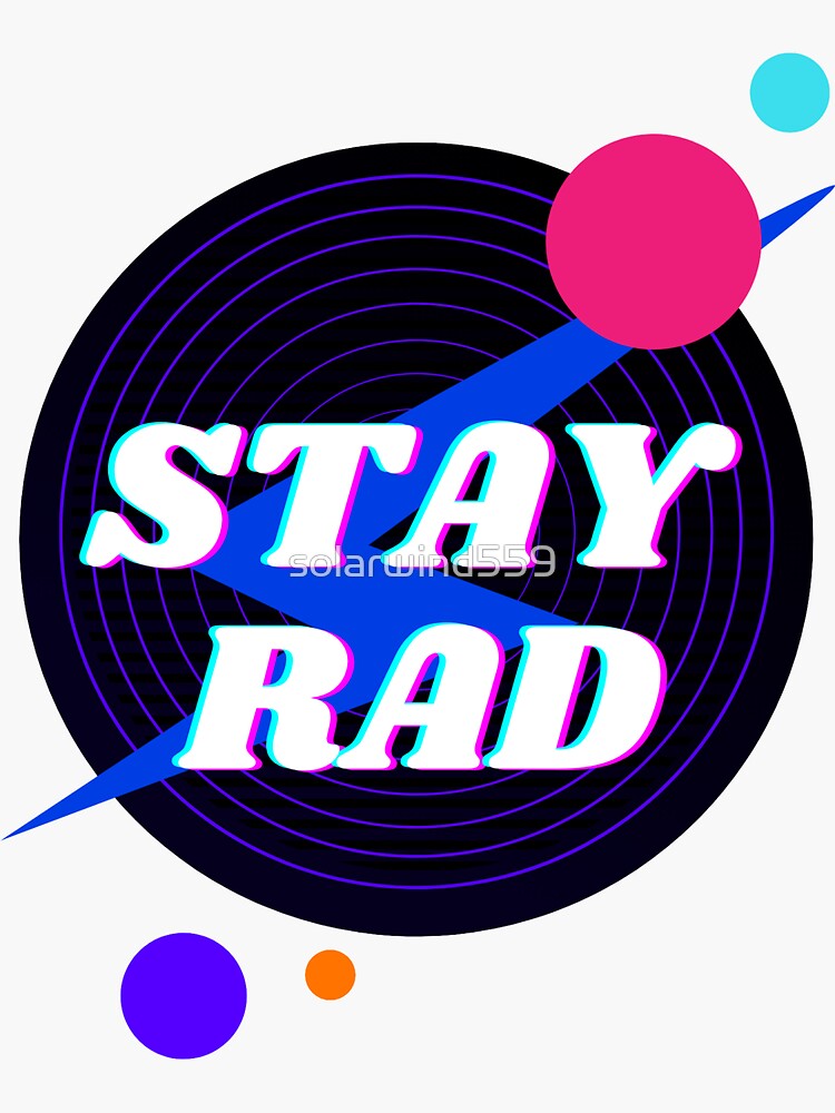 "Stay Rad 80s style" Sticker by solarwind559 | Redbubble