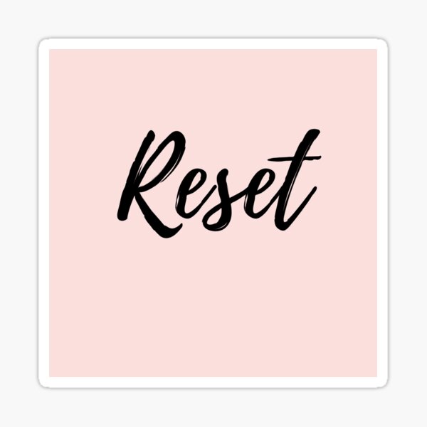 "Reset - Image of the word Reset, Start Over, Fresh Start" Sticker by ...