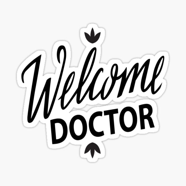 "Welcome Doctor" Sticker for Sale by KRStyleClub | Redbubble