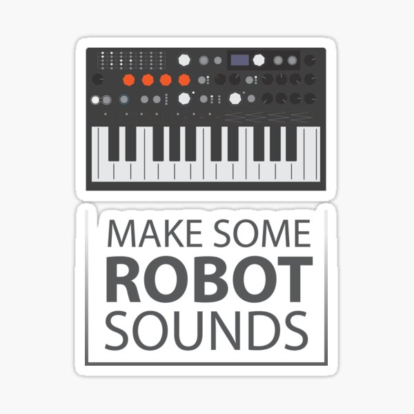 "Make Some Robot Sounds" Sticker for Sale by ThumbBucket | Redbubble