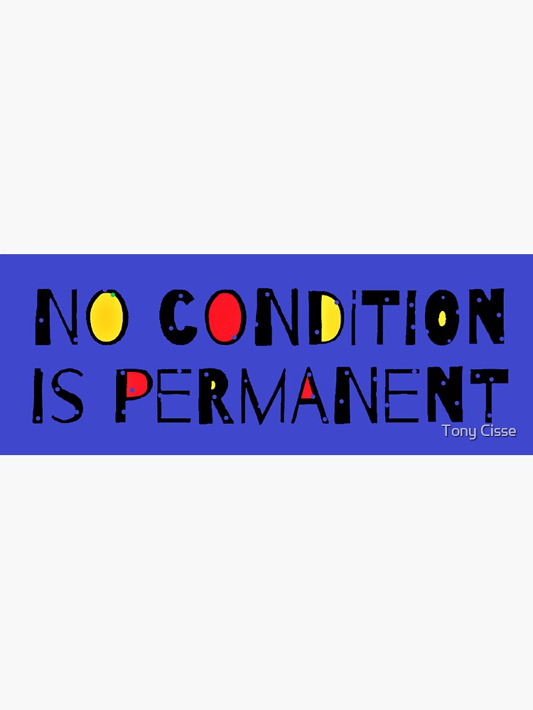 ""No condition is permanent" - Quote" Sticker for Sale by TCisseArt ...