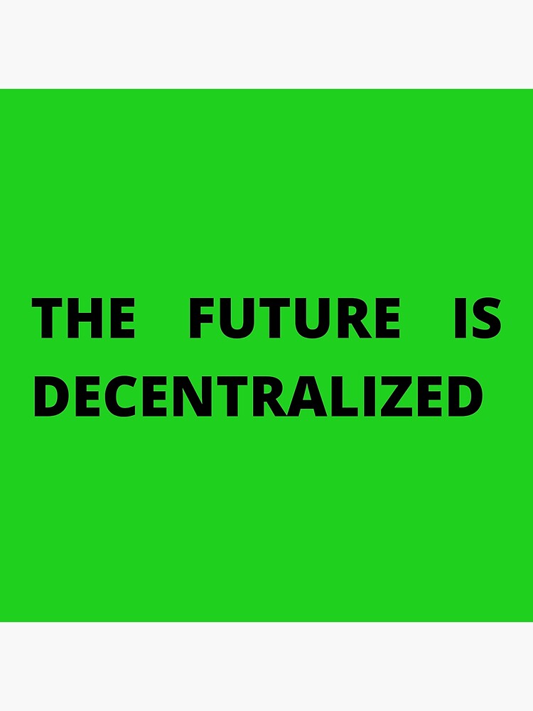 "The future is decentralized meme, black text, crypto, defi meme" Art ...