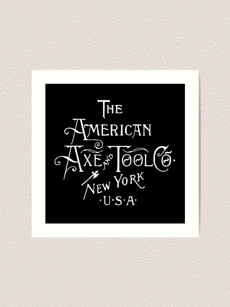 "American Axe and Tool Co. Axe brand logo- antique axe, raven axe" Art ...