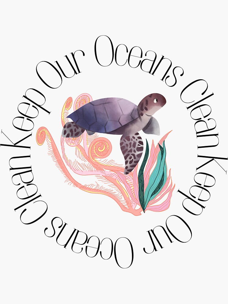 "Keep Our Oceans Clean" Sticker for Sale by briannade | Redbubble
