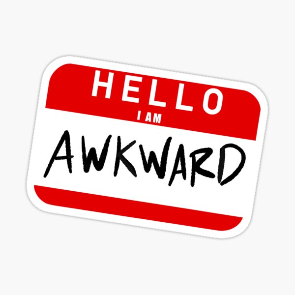 "Hello I Am Awkward Name Tag" Sticker by Platipussycat | Redbubble