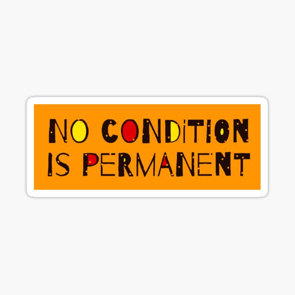 ""No condition is permanent" - Quote" Sticker for Sale by TCisseArt ...
