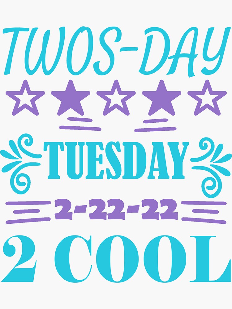 "Twos Day 2-22-22 2 Cool" Sticker for Sale by mrtraz | Redbubble