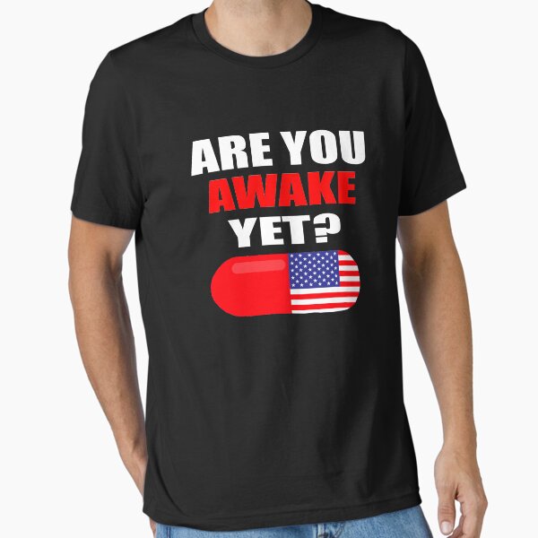"Are You Awake Yet?" Essential T-Shirt for Sale by SouthernDesigns ...
