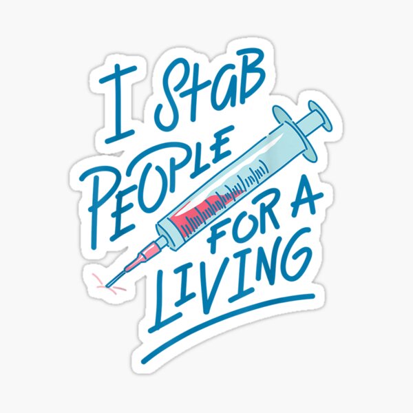 "Nurse I Stab People For A Living Needle Nurse Phlebotomist T-Shirt ...