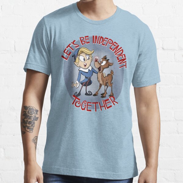 "Let's be independent together!" T-shirt for Sale by westinchurch ...