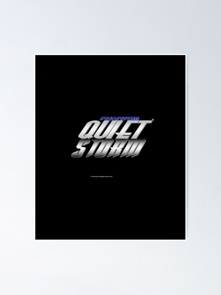 "Phantom Quiet Storm Black Logo" Poster for Sale by TakeshiMedia ...