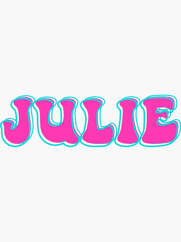 "JULIE Name - JULIE Name Cute Design" Sticker by Custom-Name | Redbubble