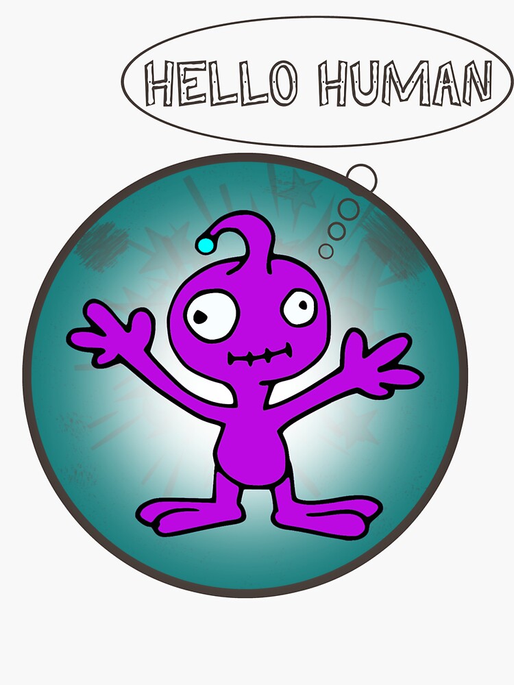 "hello human, alien" Sticker for Sale by ESAMSTORE | Redbubble