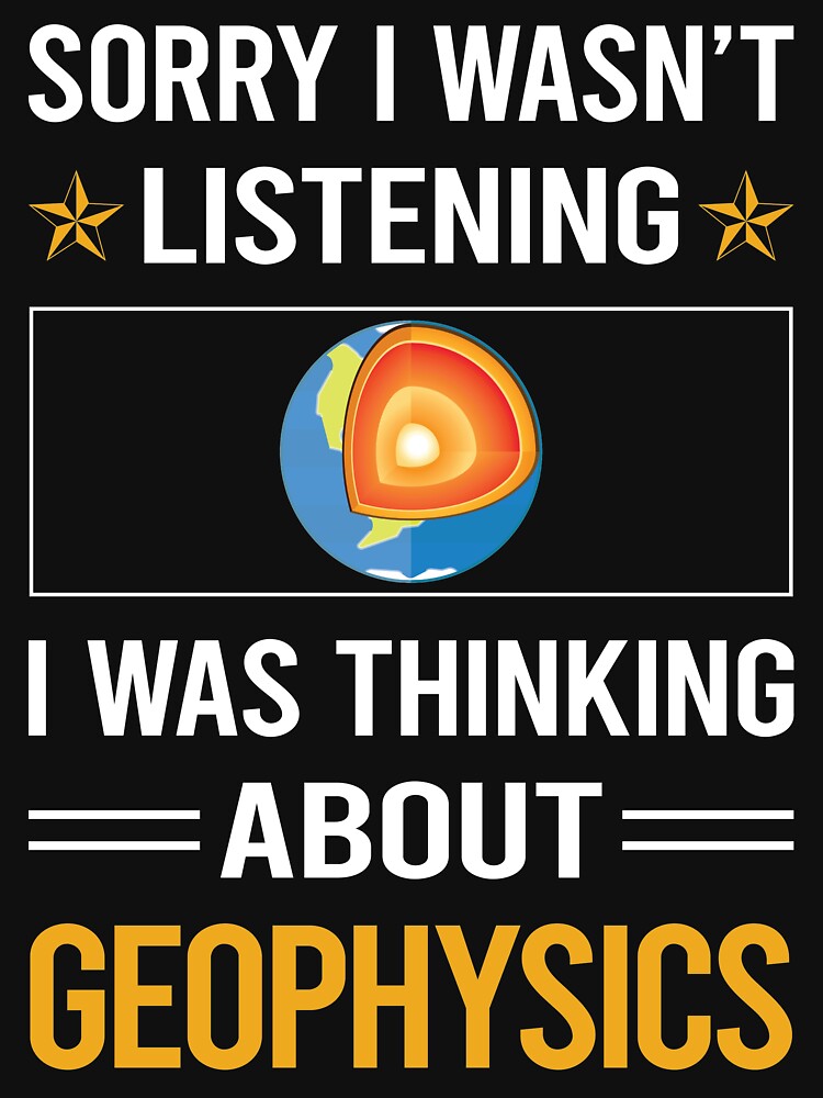 "Funny Listening Geophysics" T-shirt for Sale by fatherbarliman ...