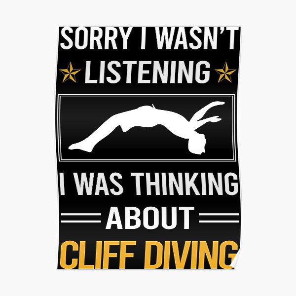 "Funny Listening Cliff Diving" Poster for Sale by jiggleterrified ...