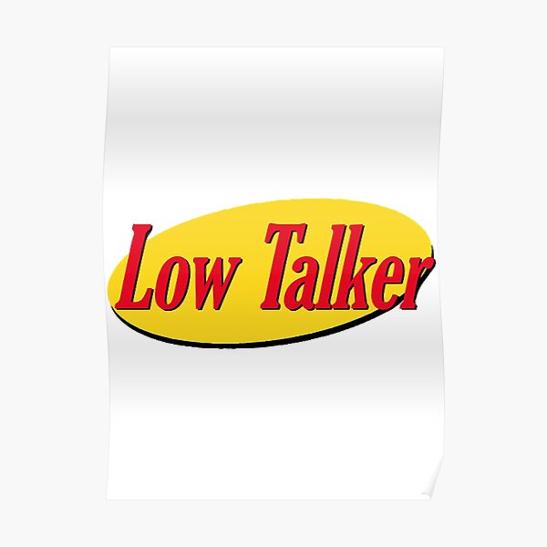 Low Talker Poster For Sale By Andungkhog Redbubble