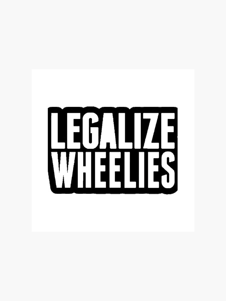 "Legalize wheelie logo" Sticker for Sale by Gevk | Redbubble