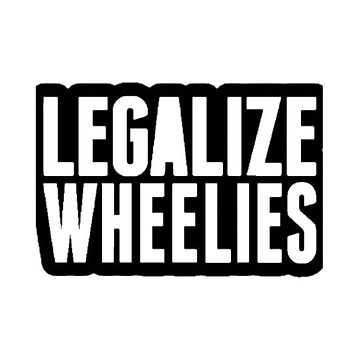 "Legalize wheelie logo" Sticker for Sale by Gevk | Redbubble