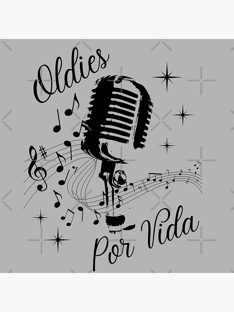 "Oldies Por Vida" Poster for Sale by Chicanastylez | Redbubble