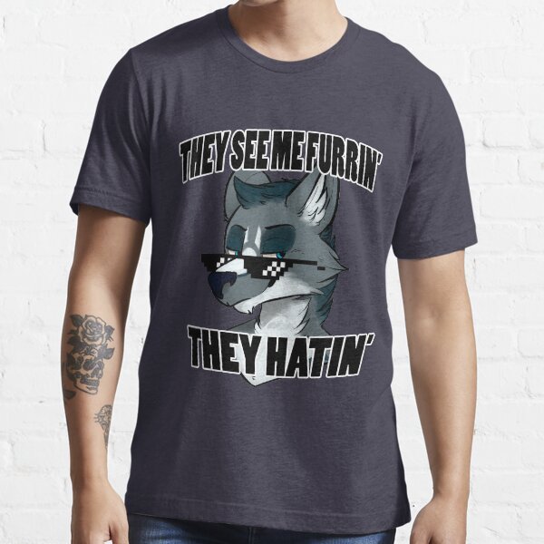 "They See Me Furrin' They Hatin' - Wolf" T-shirt for Sale by RokkuNeko ...