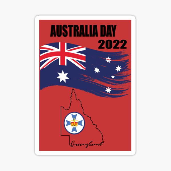 "Australia Day 2022, Queensland" Sticker for Sale by ObsessedOyster ...